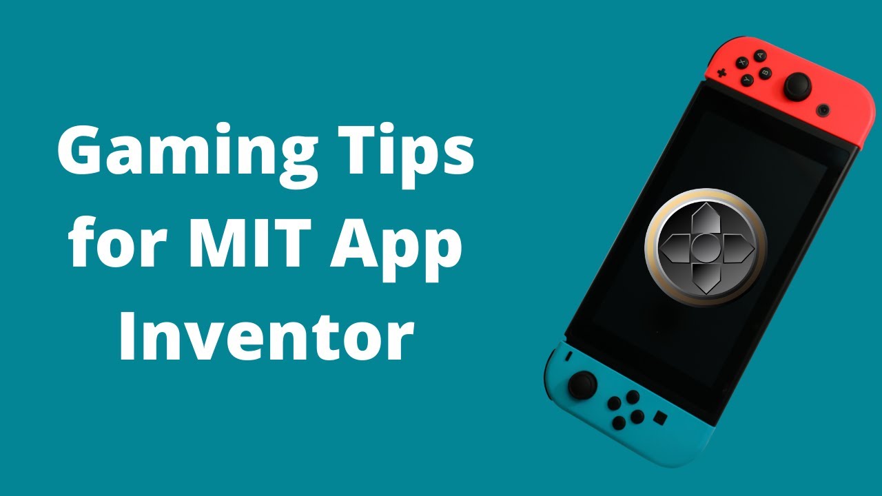 Tips and Tricks of MIT App Gaming Practical Tricks - The Coding Bus